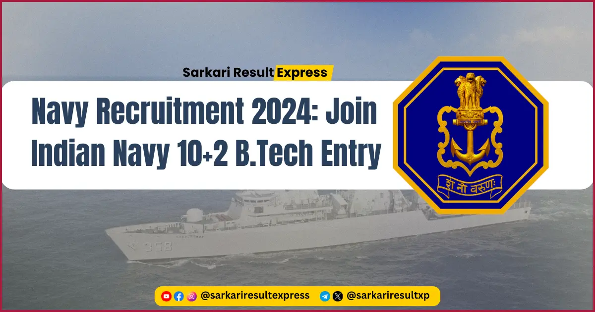 Navy Recruitment 2024: Join Indian Navy 10+2 B.Tech Entry Permanent ...